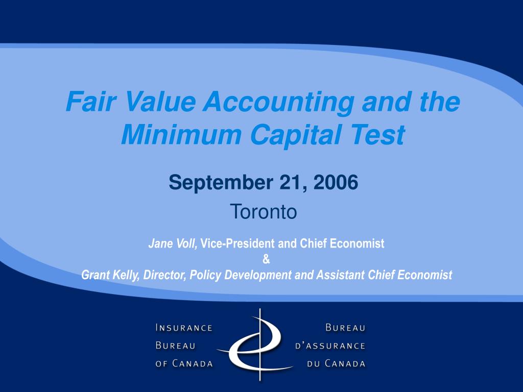 PPT - Fair Value Accounting and the Minimum Capital Test PowerPoint ...
