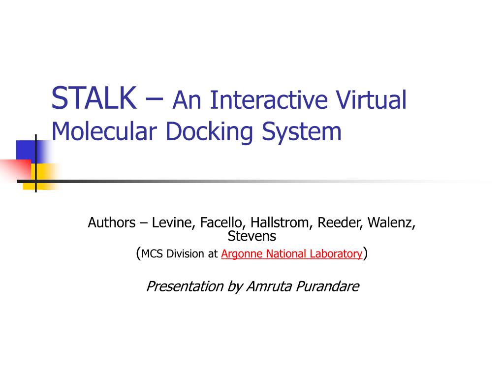 PPT - STALK â€“ An Interactive Virtual Molecular Docking System PowerPoint Presentation - ID:3973721