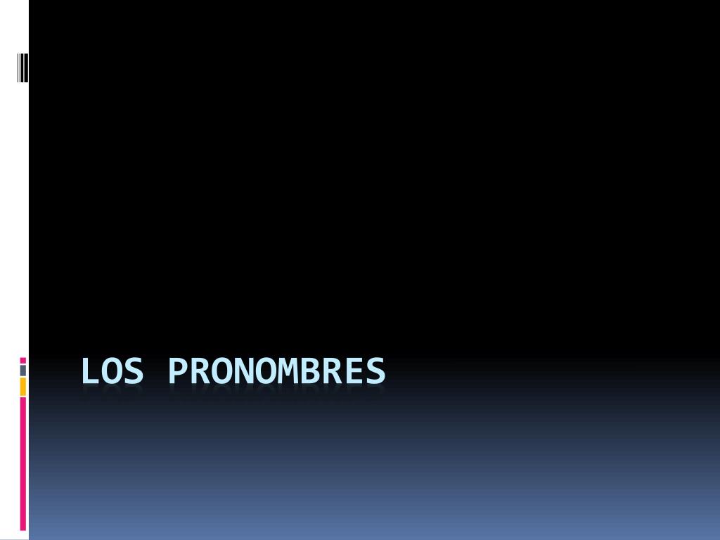 PPT - Los pronombres PowerPoint Presentation, free download - ID:3973898