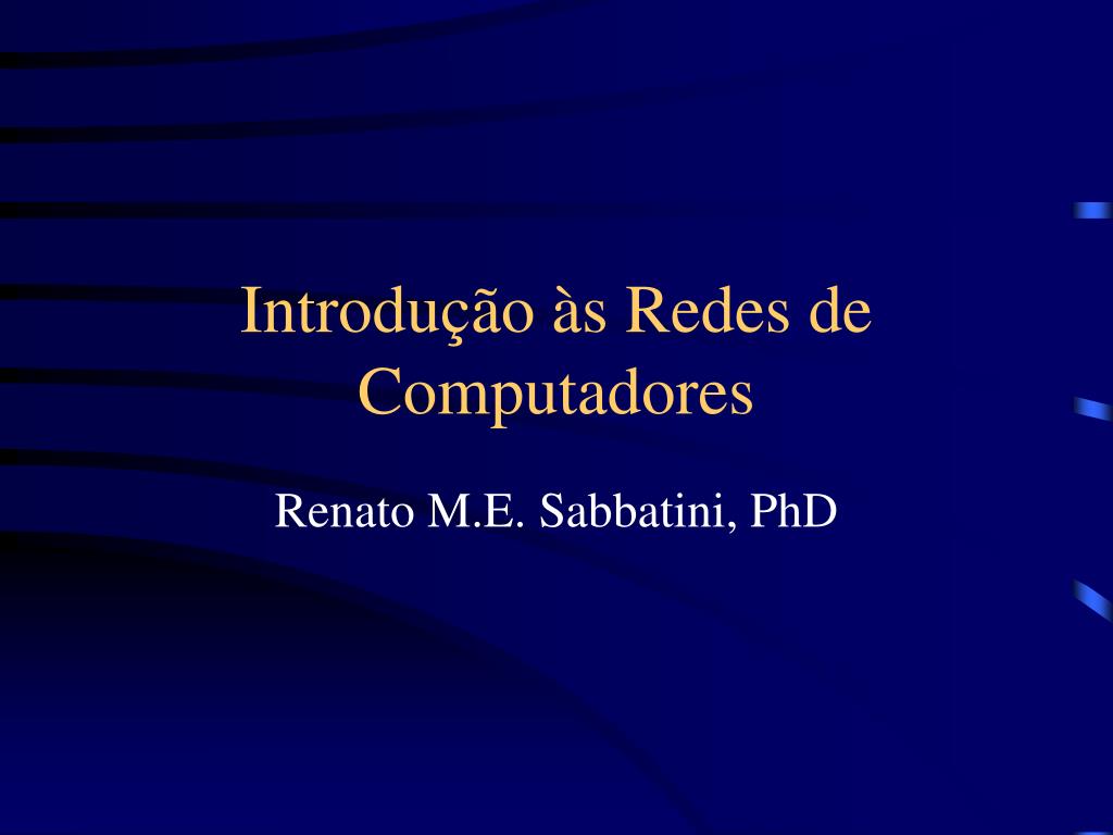 PPT - IntroduÃ§Ã£o Ã s Redes de Computadores PowerPoint Presentation ...