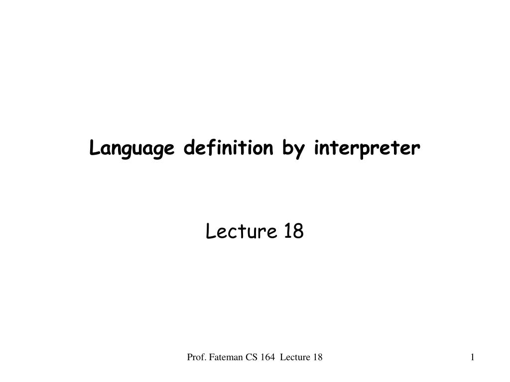 PPT - Language definition by interpreter PowerPoint Presentation, free ...
