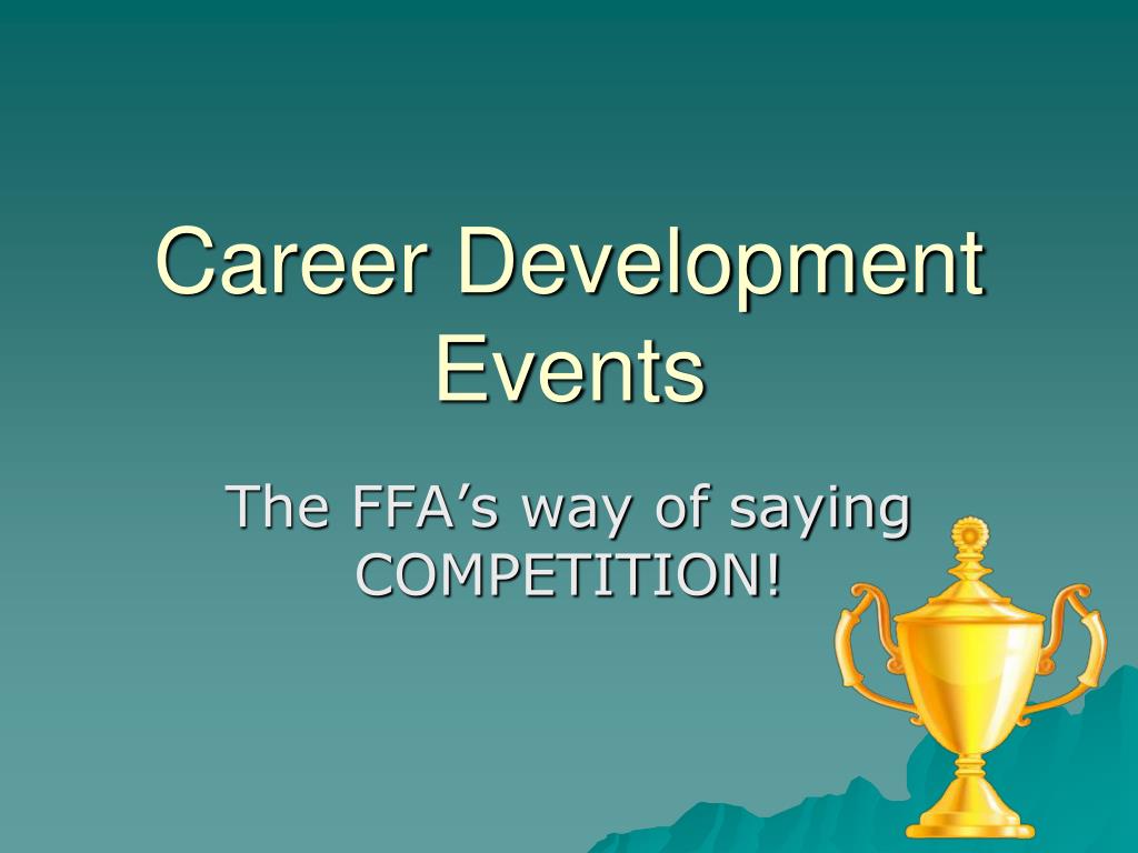 PPT - Career Development Events PowerPoint Presentation, free download ...