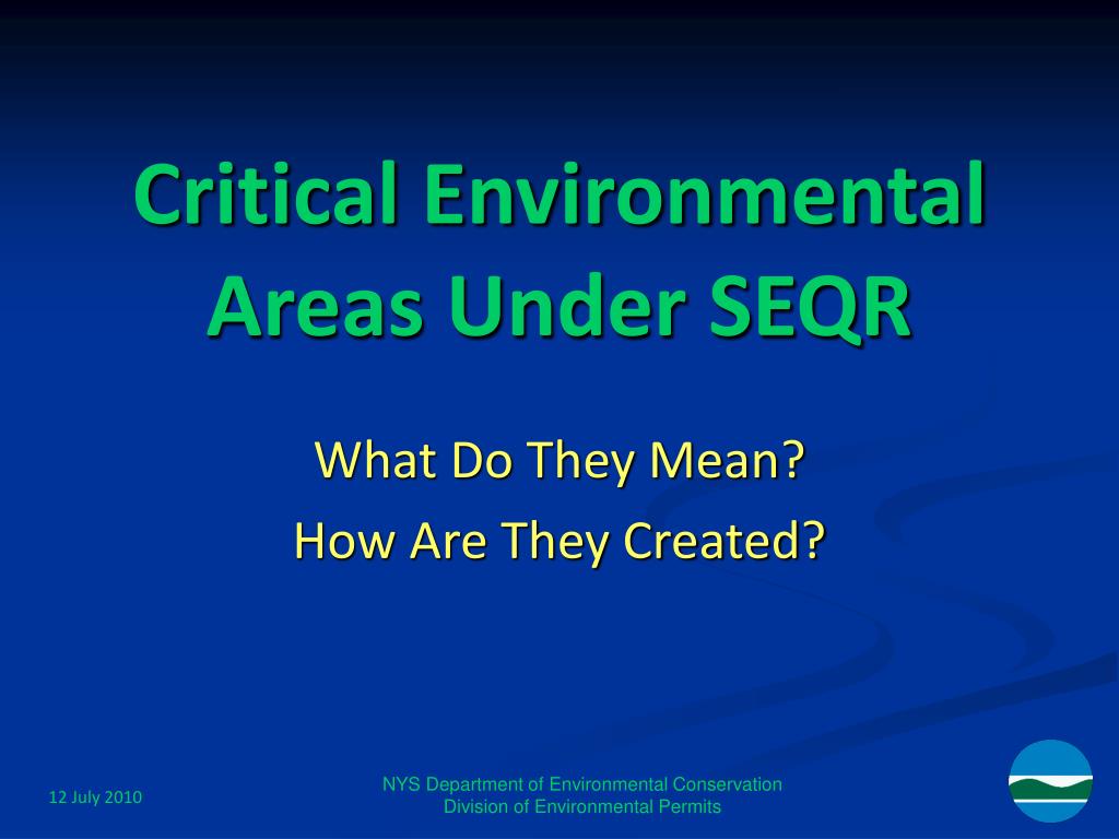PPT - Critical Environmental Areas Under SEQR PowerPoint Presentation ...