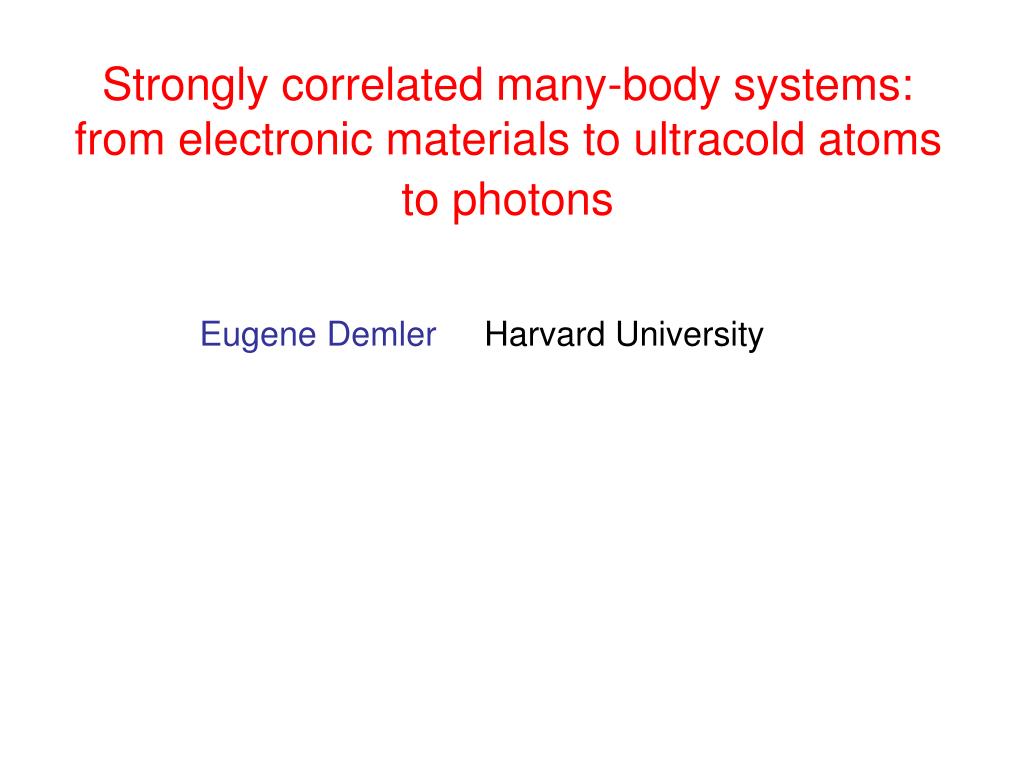 PPT - Eugene Demler Harvard University PowerPoint Presentation, free ...