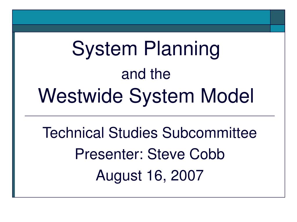 PPT - System Planning and the Westwide System Model PowerPoint ...