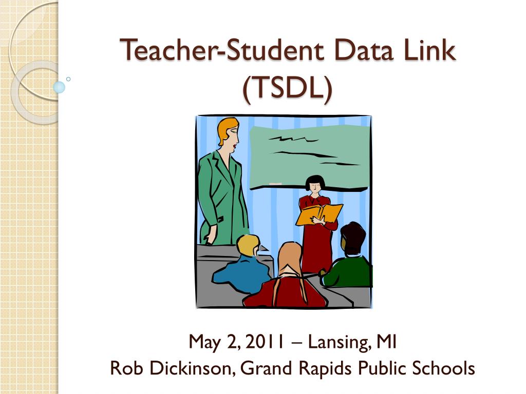 PPT - Teacher-Student Data Link (TSDL) PowerPoint Presentation, free ...