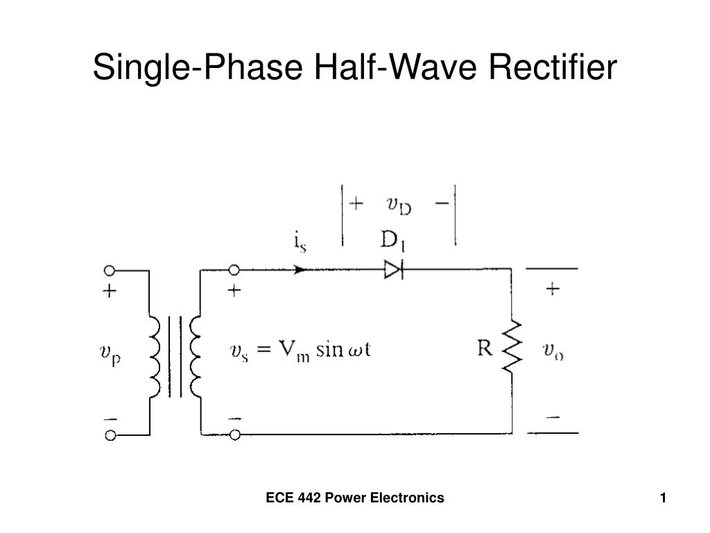 PPT - Single-Phase Half-Wave Rectifier PowerPoint Presentation, free ...