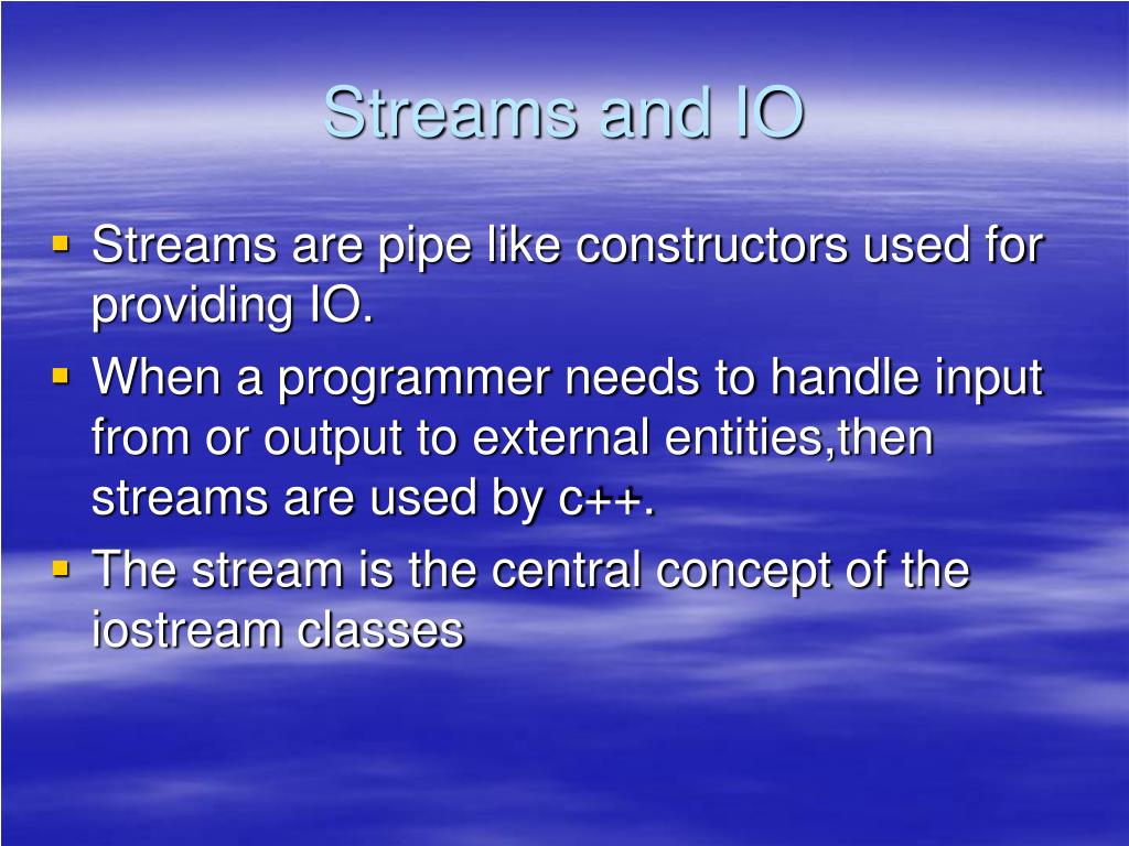 PPT - Streams and IO PowerPoint Presentation, free download - ID:3980801