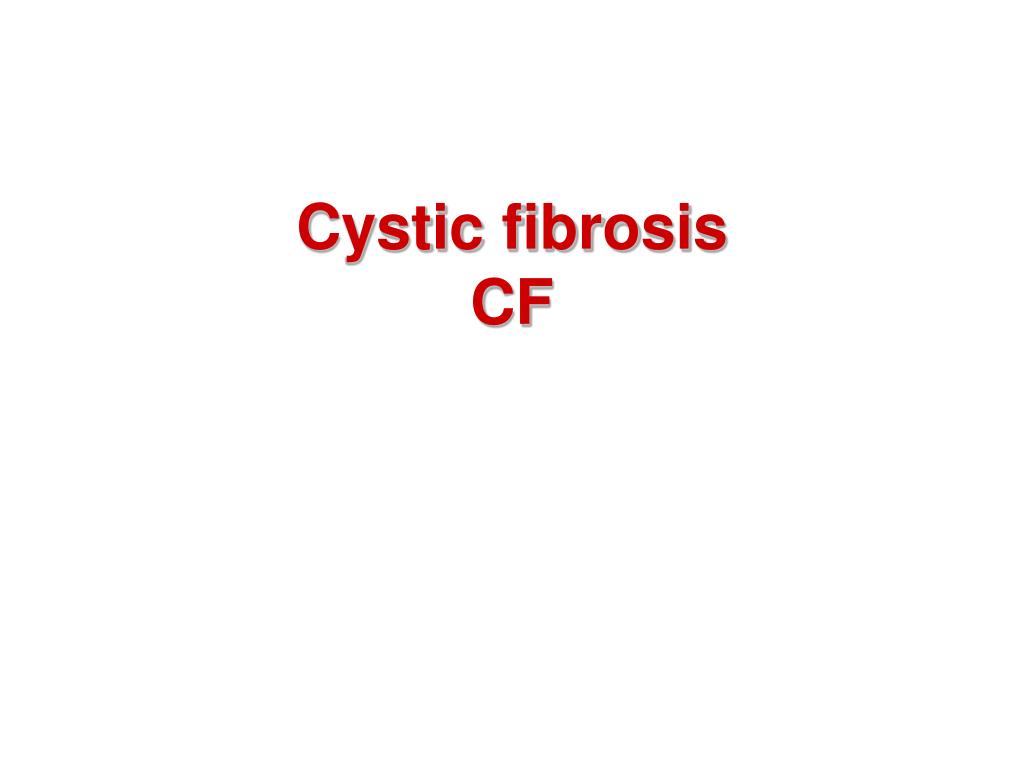 PPT - Cystic fibrosis CF PowerPoint Presentation, free download - ID ...