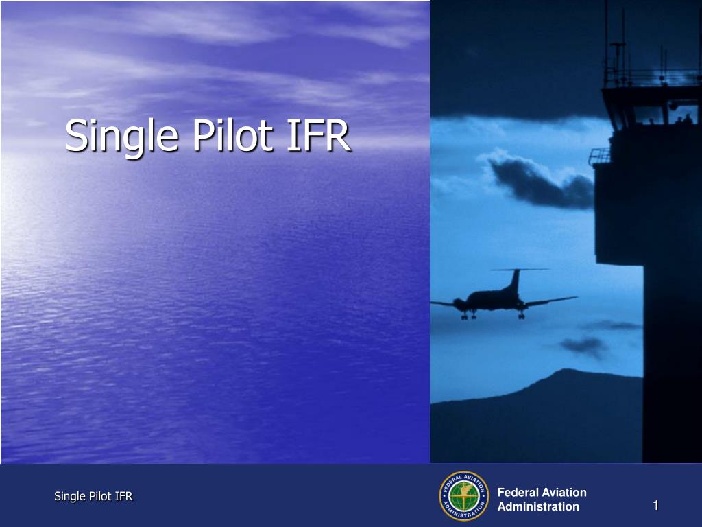PPT - Single Pilot IFR PowerPoint Presentation, free download - ID:3981723