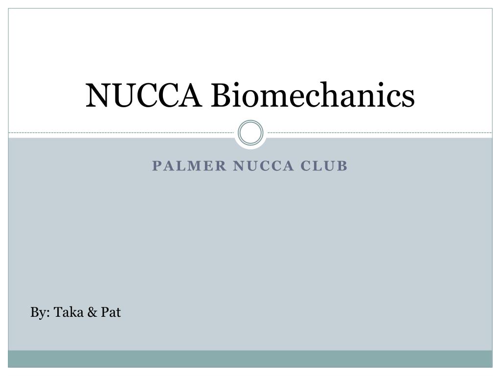 PPT - NUCCA Biomechanics PowerPoint Presentation, free download - ID ...