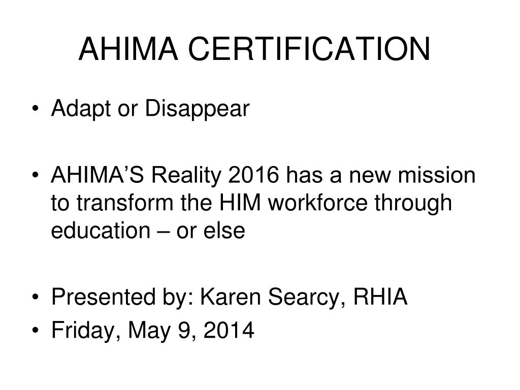 PPT - AHIMA CERTIFICATION PowerPoint Presentation, free download - ID ...