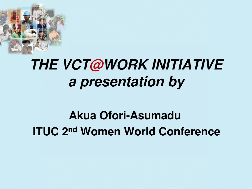 PPT - THE VCT @ WORK INITIATIVE a presentation by PowerPoint ...