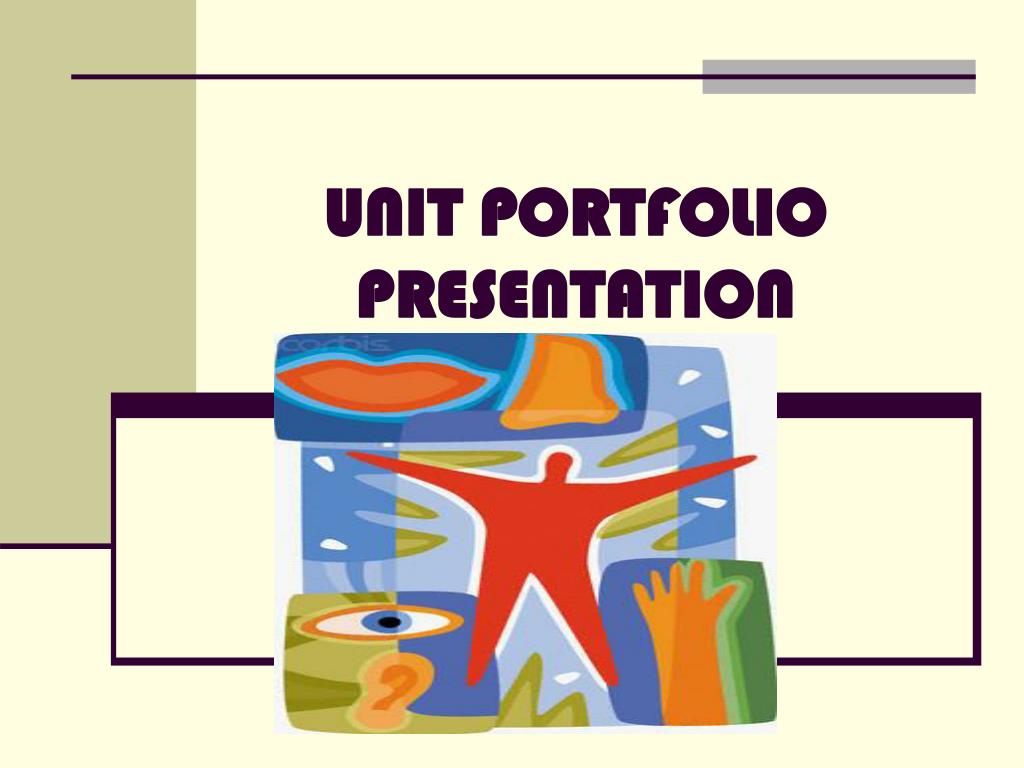 PPT - UNIT PORTFOLIO PRESENTATION PowerPoint Presentation, free ...