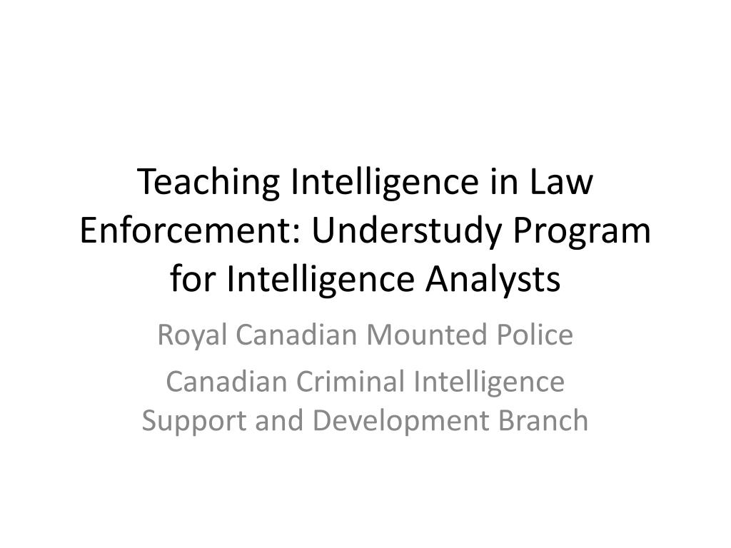 PPT - Teaching Intelligence in Law Enforcement: Understudy Program for ...