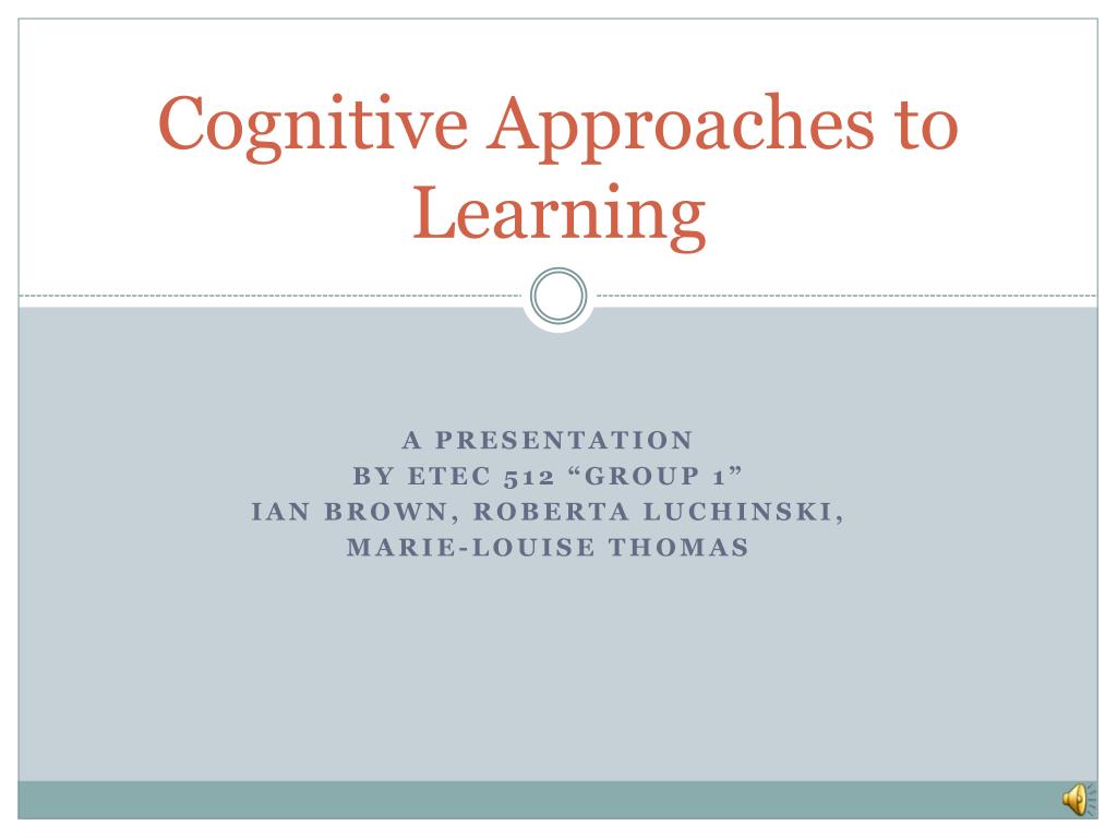 PPT - Cognitive Approaches to Learning PowerPoint Presentation, free ...