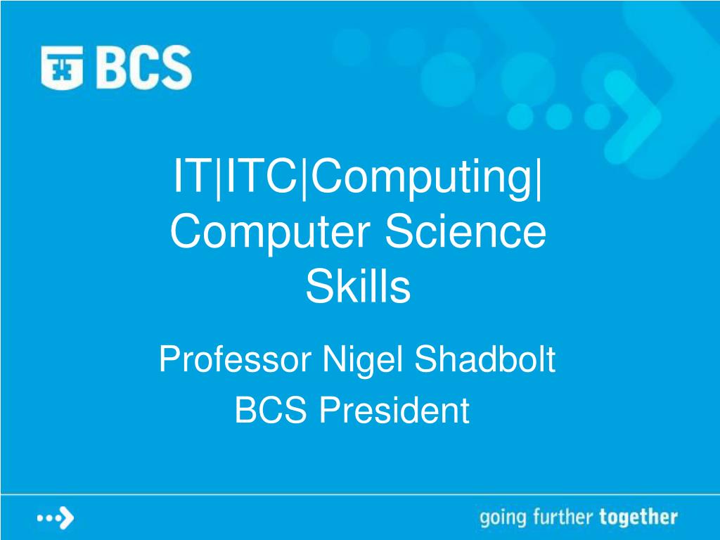 PPT - IT|ITC|Computing| Computer Science Skills PowerPoint Presentation ...