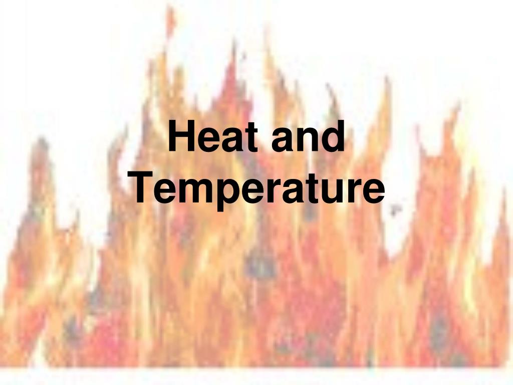 PPT - Heat and Temperature PowerPoint Presentation, free download - ID ...