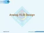 PPT - VLSI DESIGN PowerPoint Presentation, free download - ID:4049241