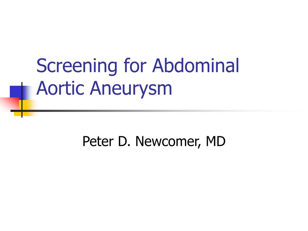 PPT - Screening for Abdominal Aortic Aneurysm PowerPoint Presentation ...