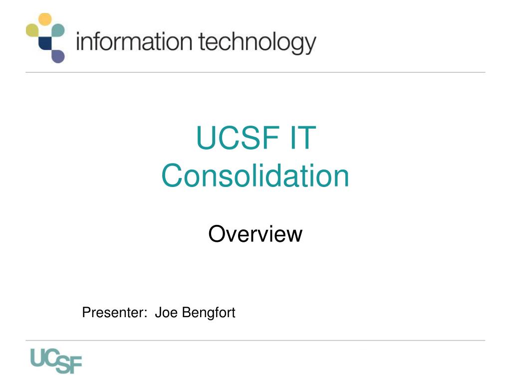 PPT - UCSF IT Consolidation PowerPoint Presentation, free download - ID ...
