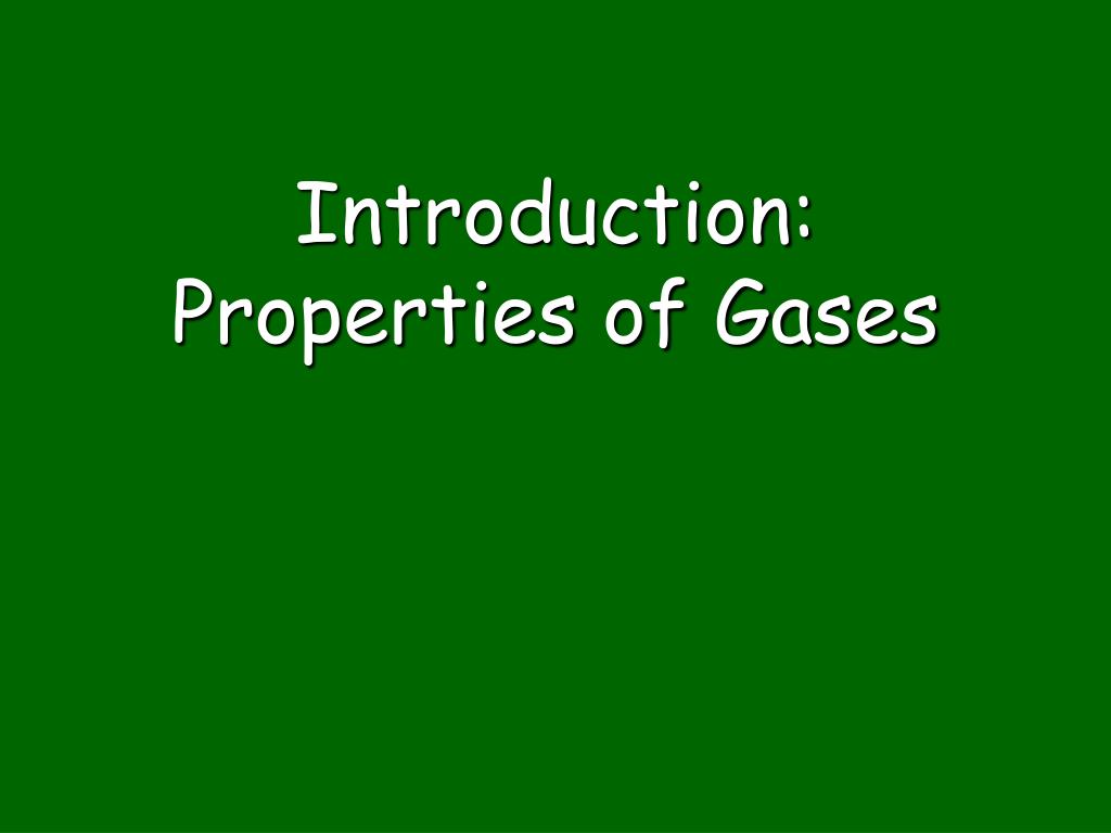 PPT - Introduction: Properties of Gases PowerPoint Presentation, free ...