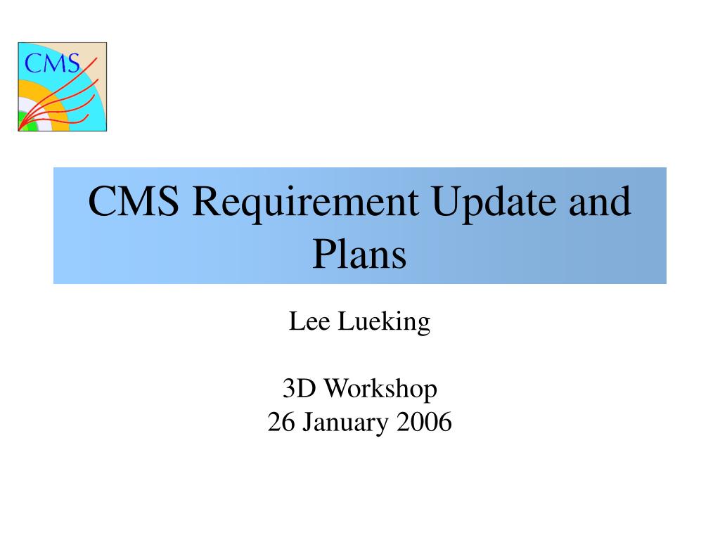 PPT - CMS Requirement Update and Plans PowerPoint Presentation, free ...