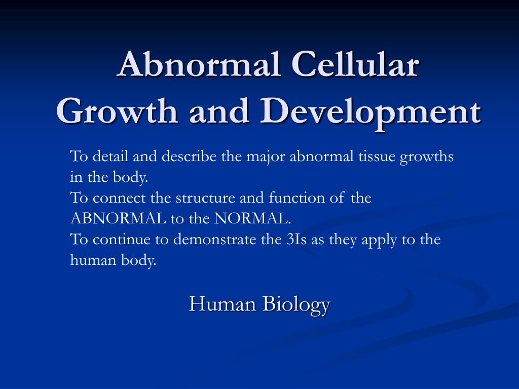 PPT - Abnormal Cellular Growth and Development PowerPoint Presentation ...