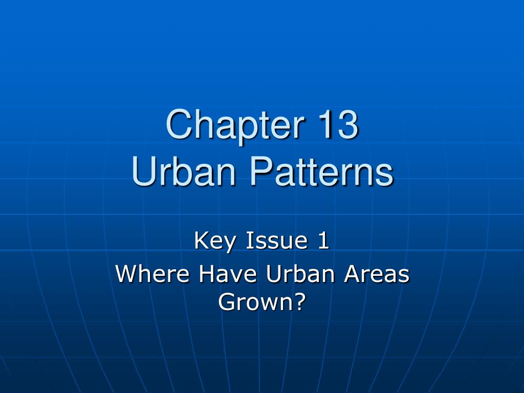PPT - Chapter 13 Urban Patterns PowerPoint Presentation, free download ...