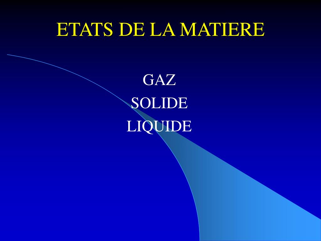 PPT - ETATS DE LA MATIERE PowerPoint Presentation, free download - ID ...