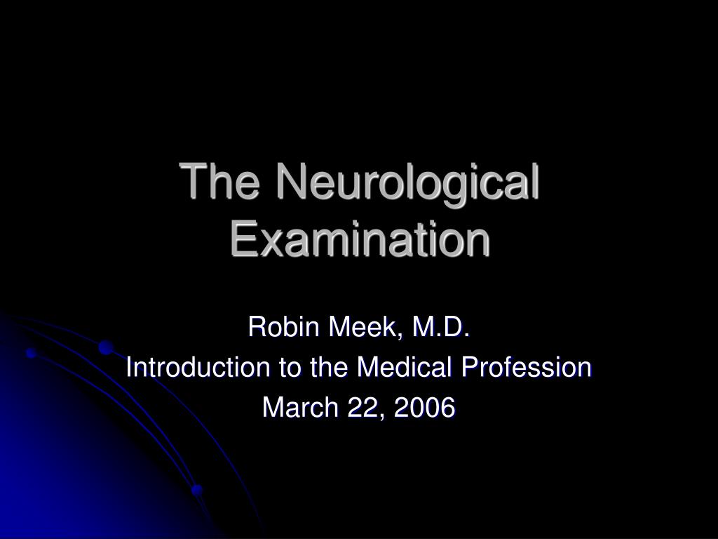 PPT - The Neurological Examination PowerPoint Presentation, free ...