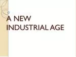 PPT - A New Industrial Age PowerPoint Presentation, free download - ID ...