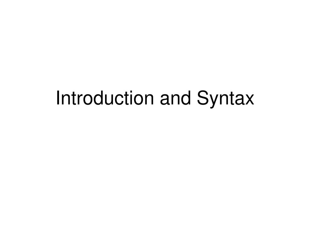 PPT - Introduction and Syntax PowerPoint Presentation, free download ...