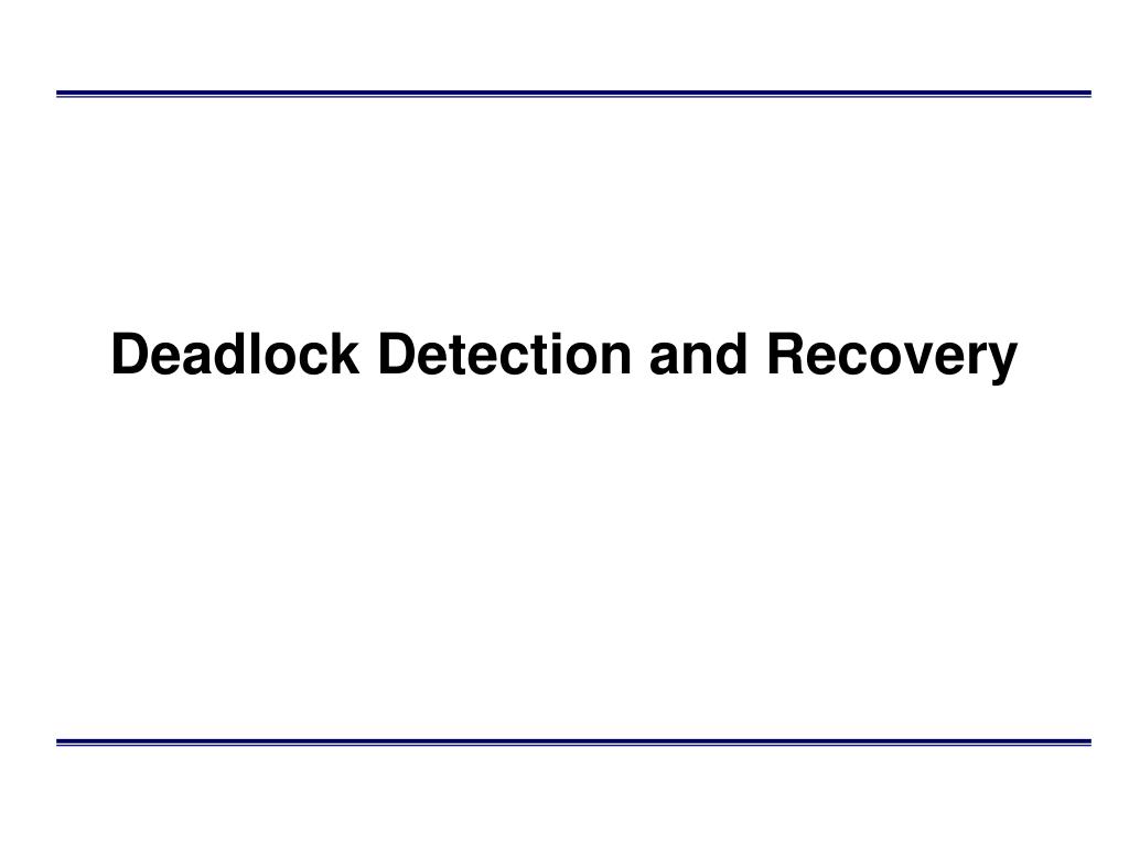 PPT - Deadlock Detection and Recovery PowerPoint Presentation, free ...