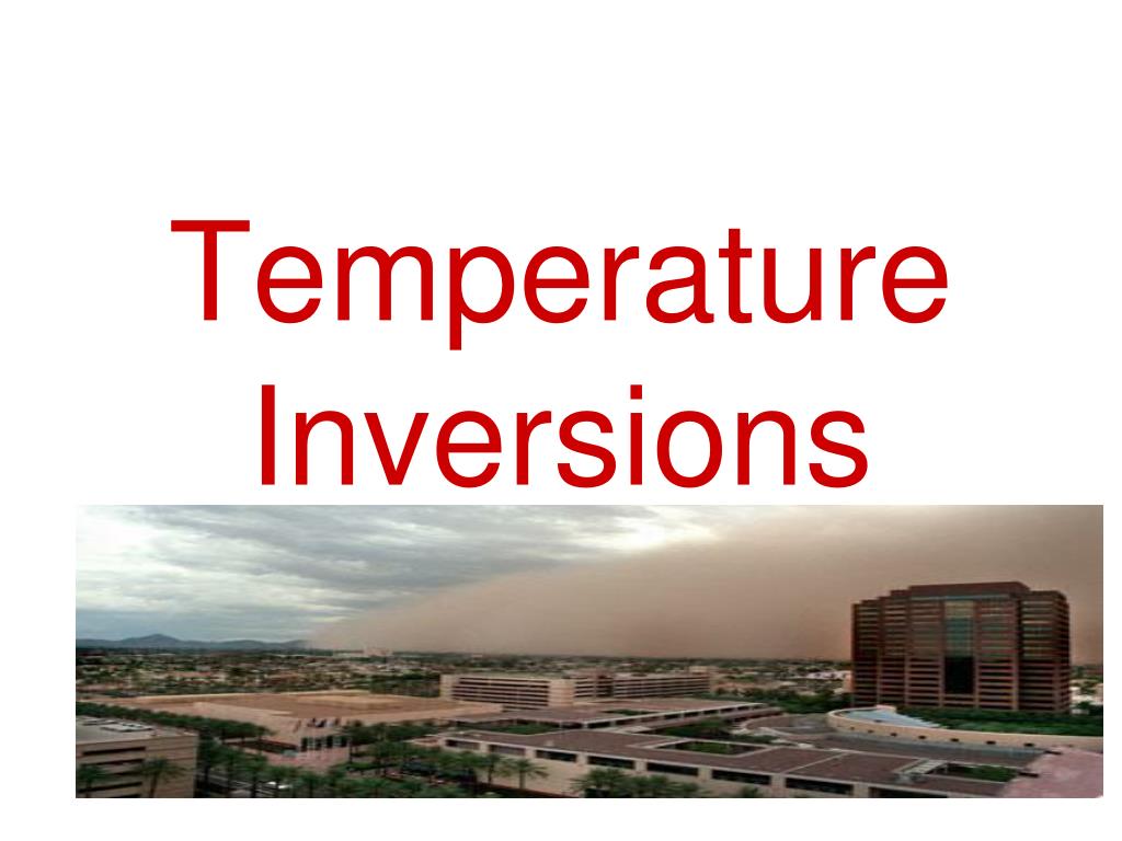 PPT - Temperature Inversions PowerPoint Presentation, free download ...