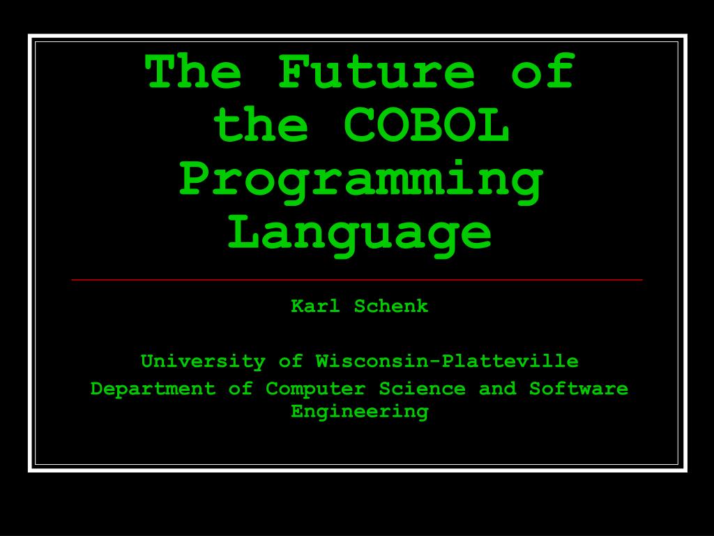 PPT - The Future of the COBOL Programming Language PowerPoint ...