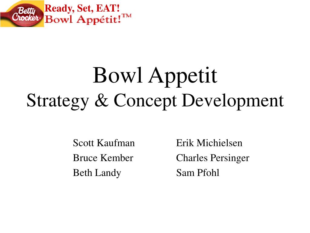 PPT - Bowl Appetit Strategy & Concept Development PowerPoint ...