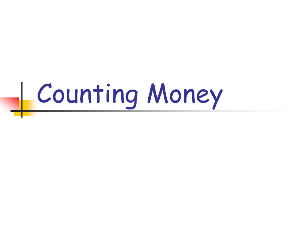 PPT - Counting Money PowerPoint Presentation, free download - ID:3996880