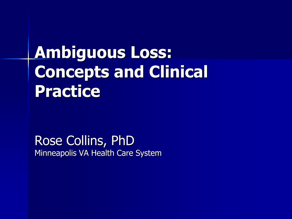 PPT - Ambiguous Loss: Concepts and Clinical Practice PowerPoint ...