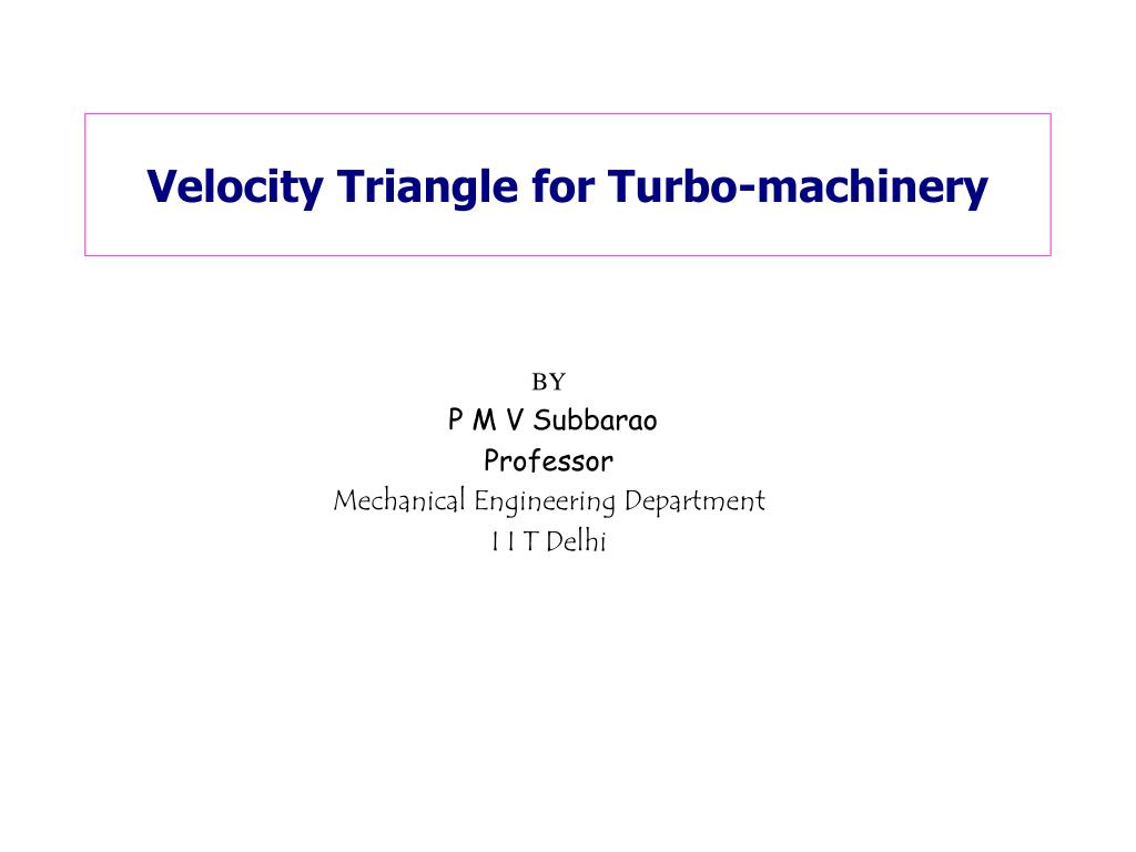 PPT - Velocity Triangle for Turbo-machinery PowerPoint Presentation ...