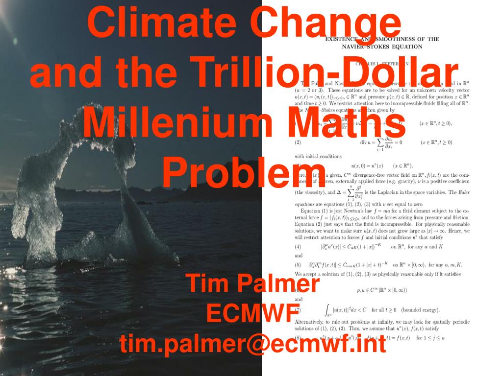 PPT - Climate Change and the Trillion-Dollar Millenium Maths Problem ...