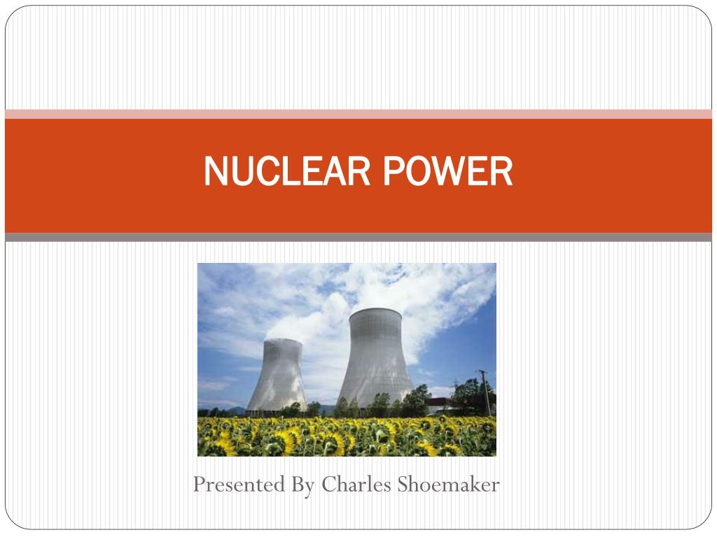PPT - NUCLEAR POWER PowerPoint Presentation, free download - ID:3999234
