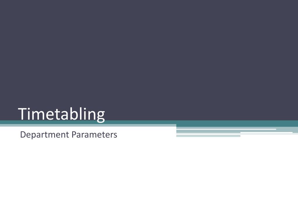 PPT - Timetabling PowerPoint Presentation, free download - ID:4001718