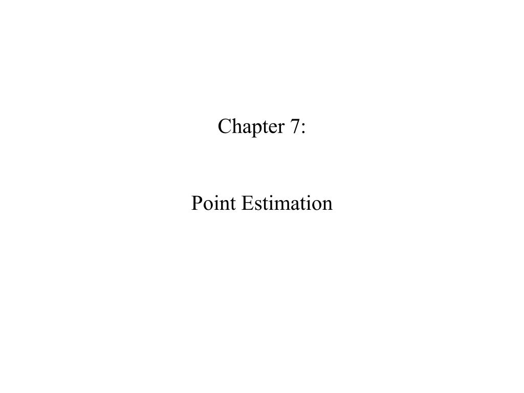 PPT - Chapter 7 : Point Estimation PowerPoint Presentation, free ...