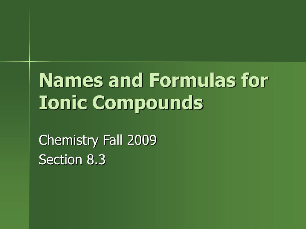PPT - Names and Formulas for Ionic Compounds PowerPoint Presentation ...