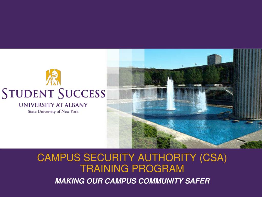 PPT - CAMPUS SECURITY AUTHORITY (CSA) TRAINING PROGRAM PowerPoint ...