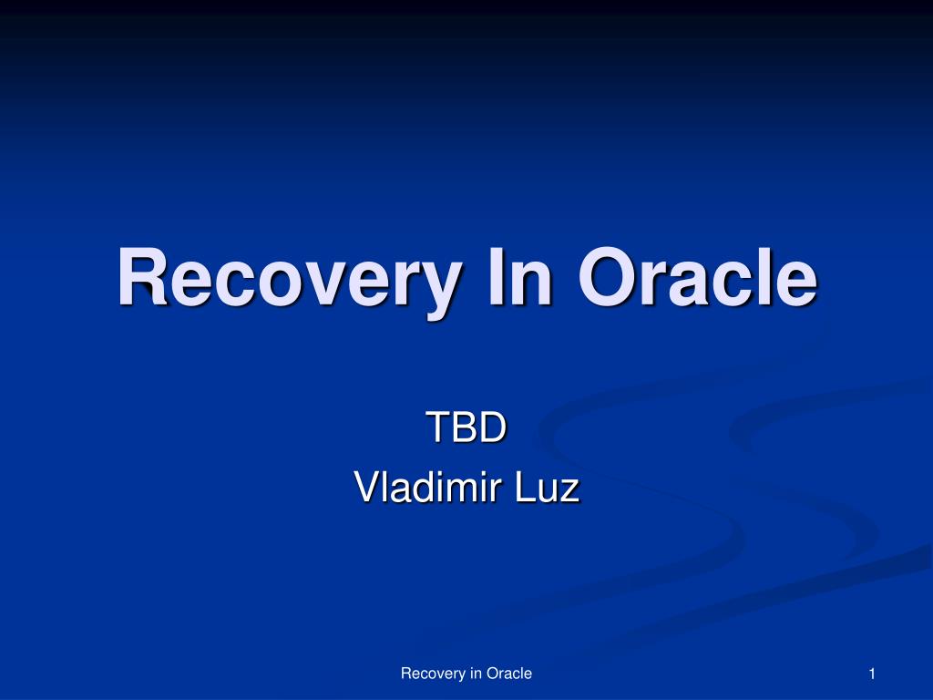 PPT - Comprehensive Guide to Recovery in Oracle Databases PowerPoint ...