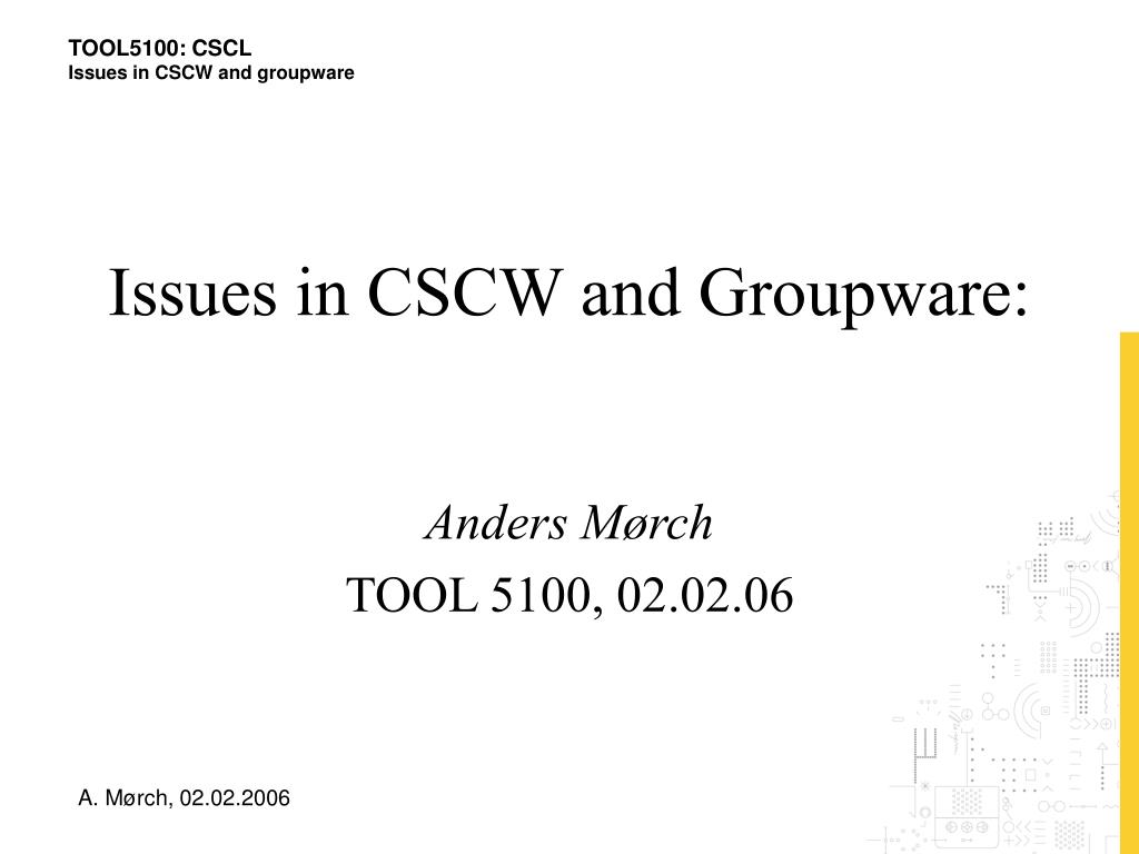 PPT - Issues in CSCW and Groupware: PowerPoint Presentation, free download - ID:4005014