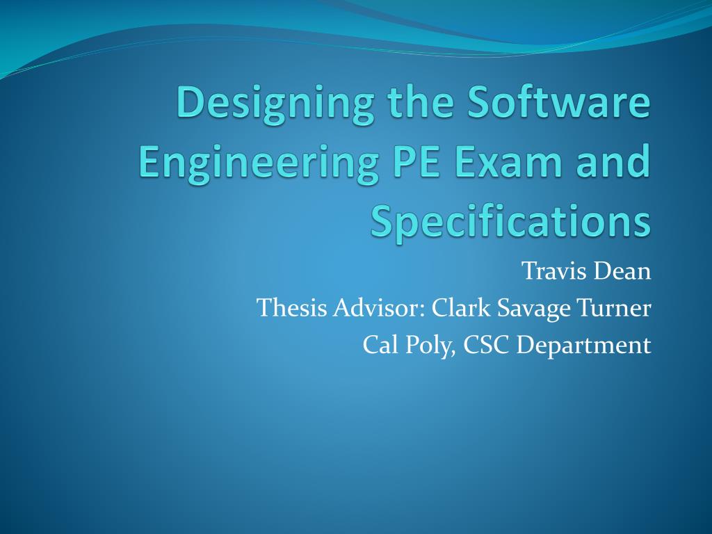 PPT - Designing the Software Engineering PE Exam and Specifications ...