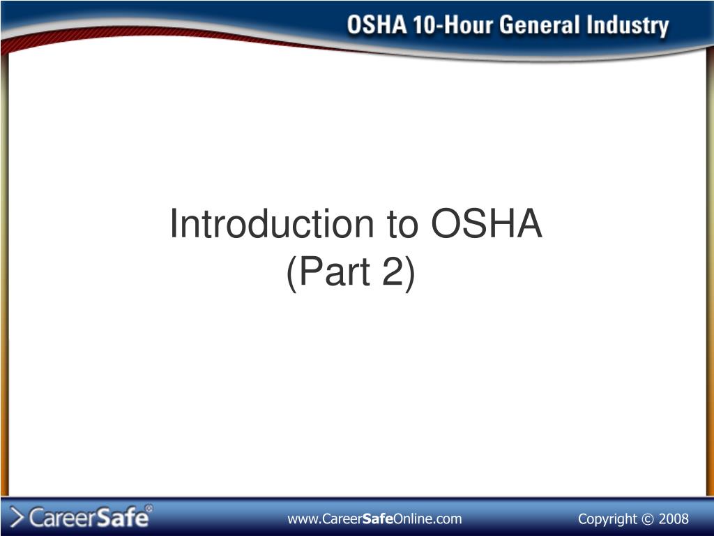 PPT - Introduction to OSHA (Part 2) PowerPoint Presentation, free ...